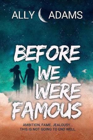 Before We Were Famous by Ally Adams - EpubPub