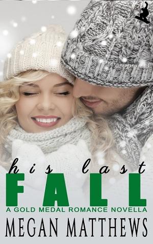 His Last Fall by Megan Matthews - EpubPub