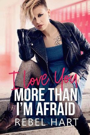 I Love You More Than I’m Afraid by Rebel Hart - EpubPub