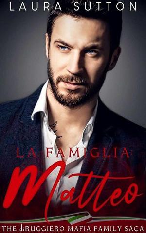La Famiglia: Matteo by Laura Sutton - EpubPub