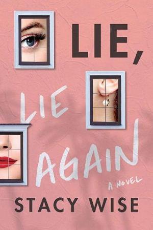 Lie, Lie Again by Stacy Wise - EpubPub