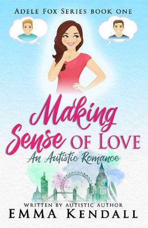 Making Sense of Love by Emma Kendall - online free at Epub