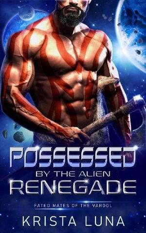 Possessed By the Alien Renegade by Krista Luna - EpubPub