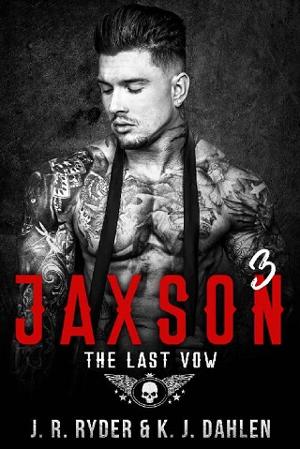 Jaxson 3: The Last Vow by J.R. Ryder - EpubPub