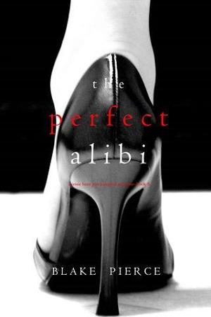 The Perfect Alibi by Blake Pierce - EpubPub