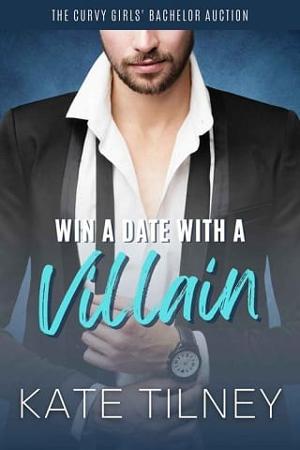 Win a Date with a Villain by Kate Tilney - EpubPub